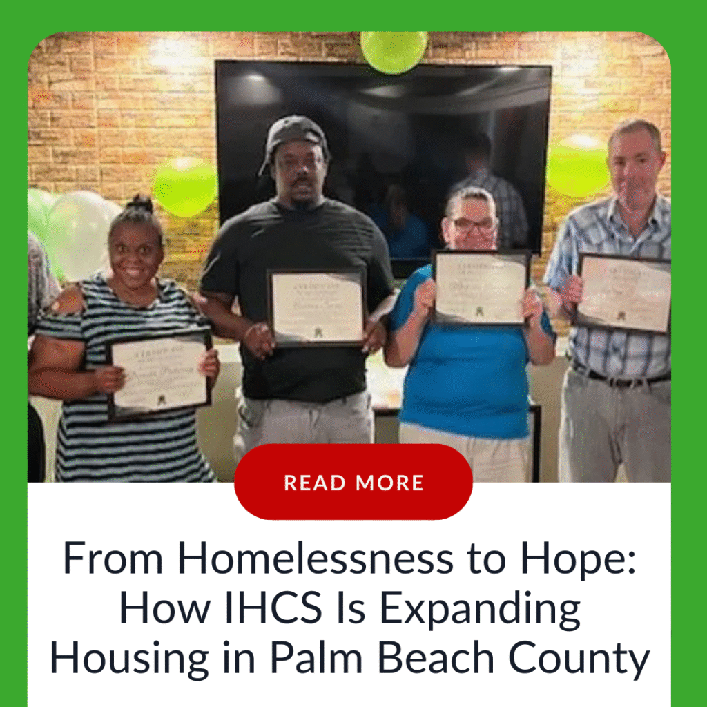 From Homelessness to Hope: How IHCS Is Expanding Housing in Palm Beach ...