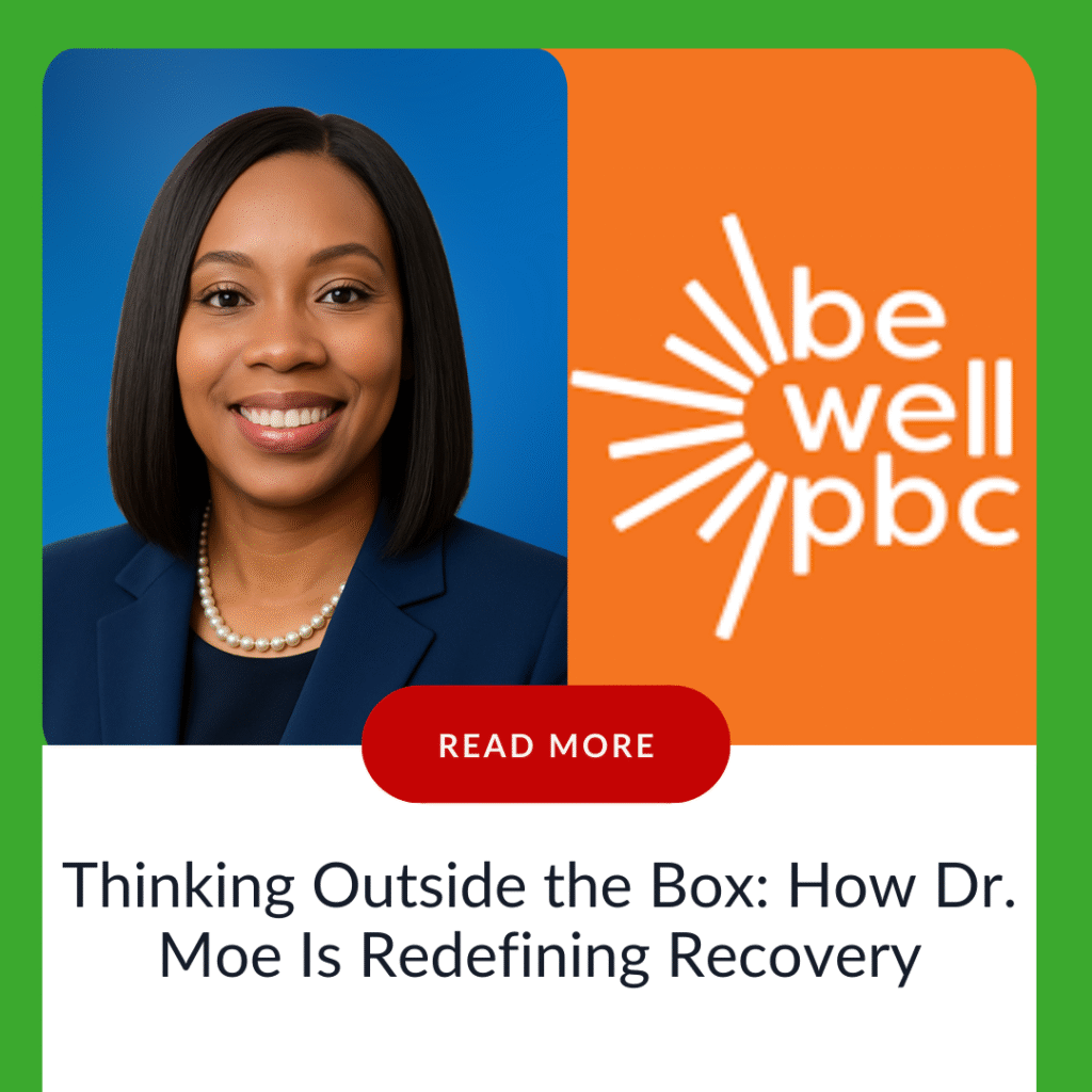How Dr. Moe Is Redefining Recovery: She Is Thinking Outside the Box - Integrated Healthcare Systems
